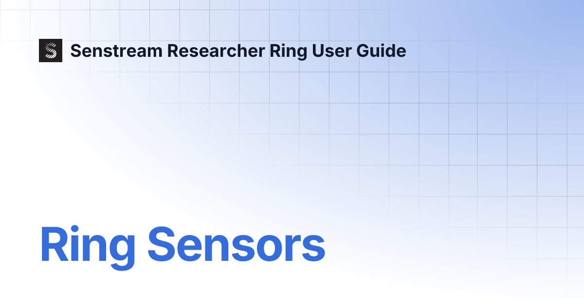 Ring Sensors | Senstream Researcher Ring User Guide